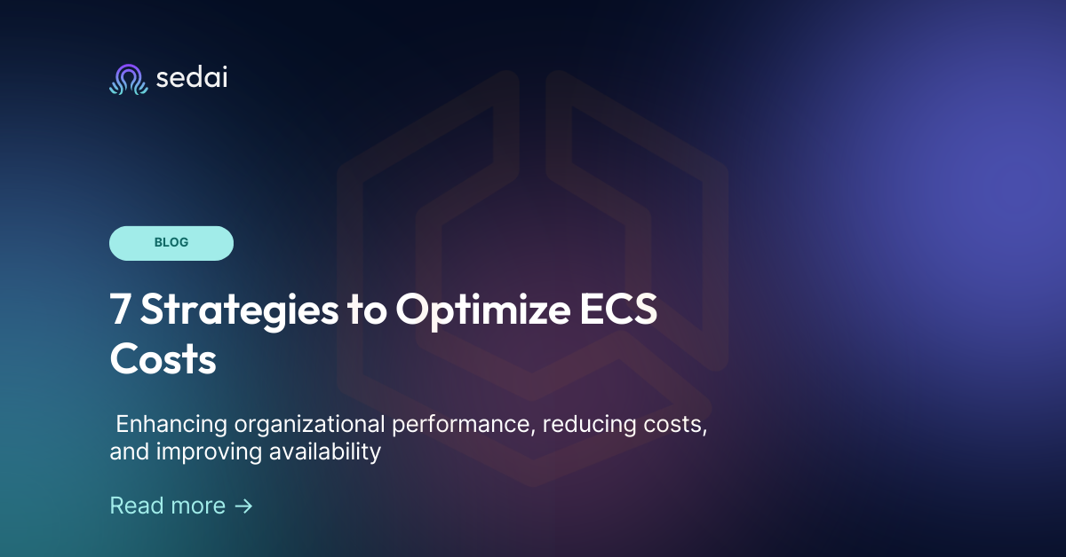 7 Strategies to Optimize ECS Costs